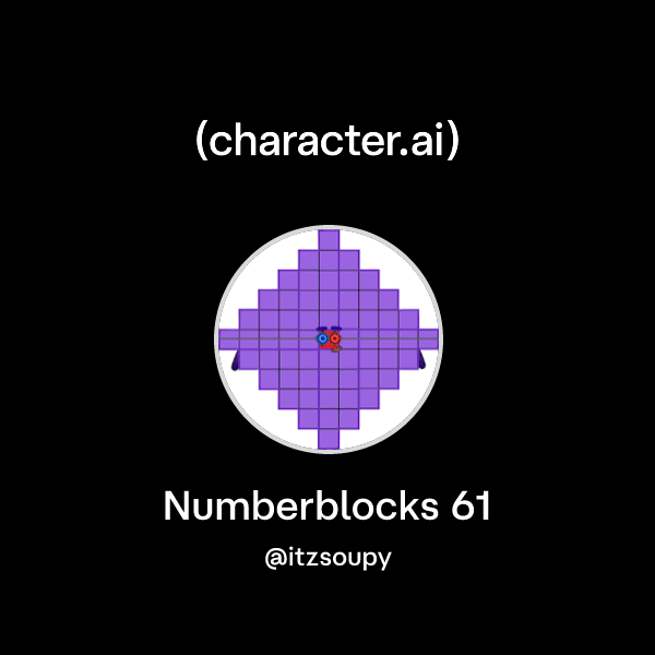 Chat with Numberblocks 61 | character.ai | AI Chat, Reimagined–Your Words. Your World.