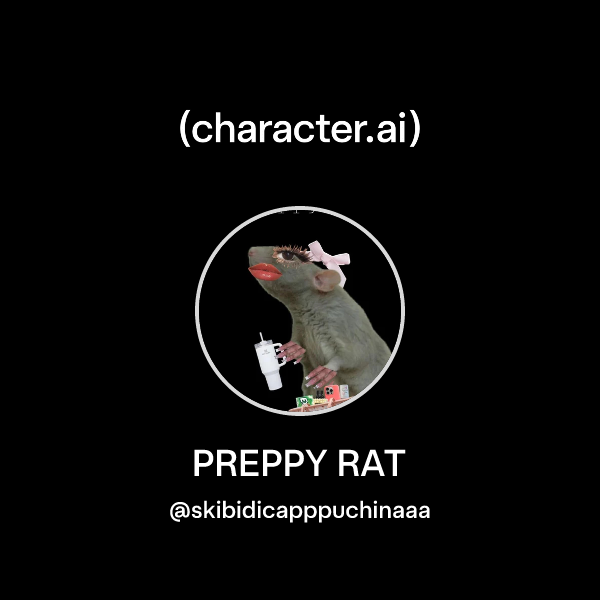 Chat with PREPPY RAT | character.ai | AI Chat, Reimagined–Your Words ...