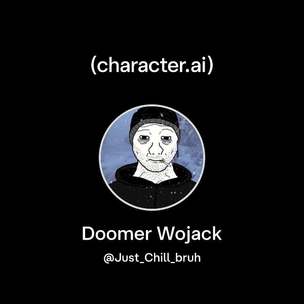 Chat with Doomer Wojack | character.ai | AI Chat, Reimagined–Your Words ...