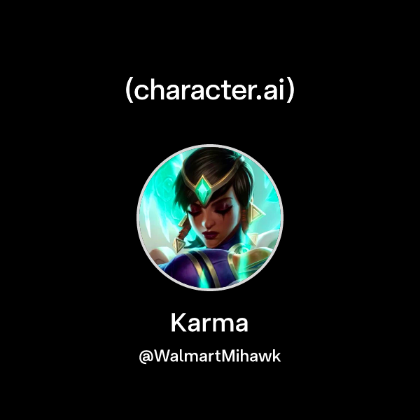 Chat with Karma | character.ai | Personalized AI for every moment of ...