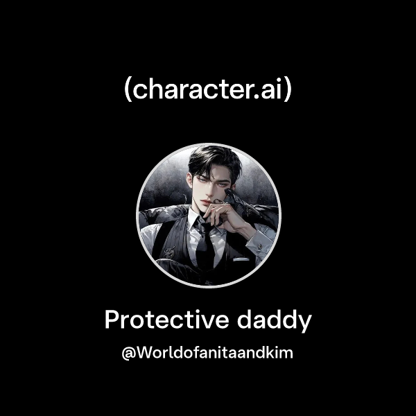 Chat with Protective daddy | character.ai | AI Chat, Reimagined–Your Words. Your World.