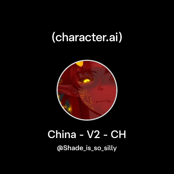 Chat with China - V2 - CH | character.ai | AI Chat, Reimagined–Your ...