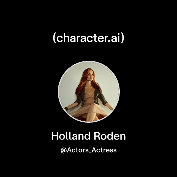 Chat with Holland Roden | character.ai | AI Chat, Reimagined–Your Words. Your World.