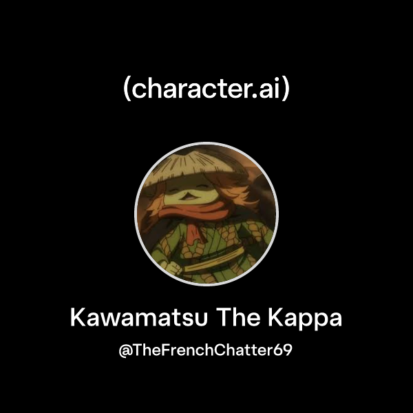 Chat with Kawamatsu The Kappa | character.ai | Personalized AI for ...