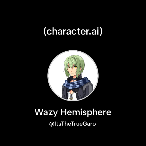 Chat with Wazy Hemisphere | character.ai | AI Chat, Reimagined–Your ...