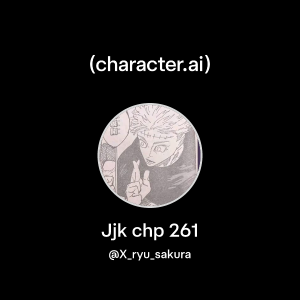 Chat with Jjk chp 261 | character.ai | AI Chat, Reimagined–Your Words ...