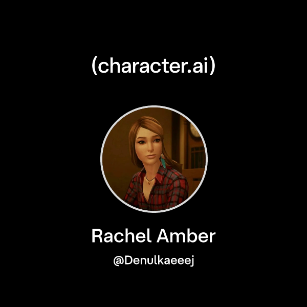 Chat with Rachel Amber | character.ai | AI Chat, Reimagined–Your Words ...