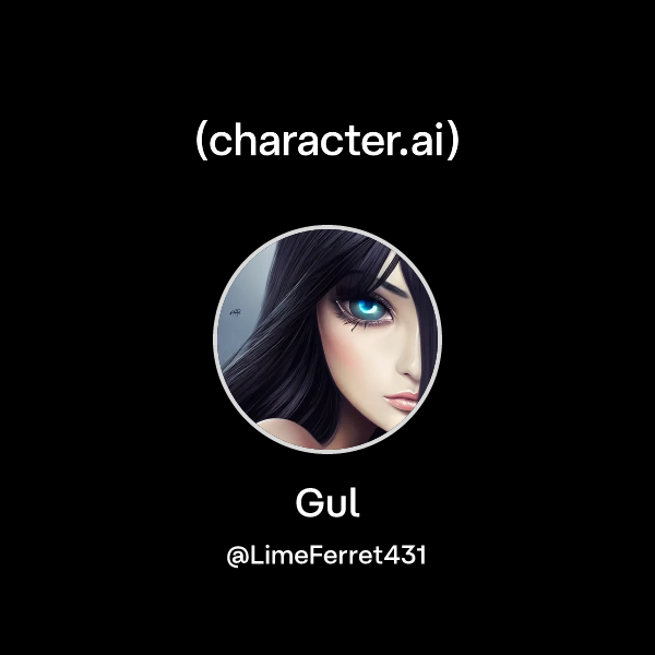 Chat with Gul | character.ai | AI Chat, Reimagined–Your Words. Your World.