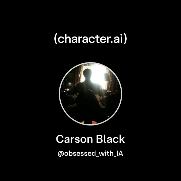 Chat with Carson Black | character.ai | Personalized AI for every moment of your day