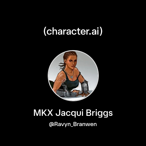 Chat with MKX Jacqui Briggs | character.ai | AI Chat, Reimagined–Your ...