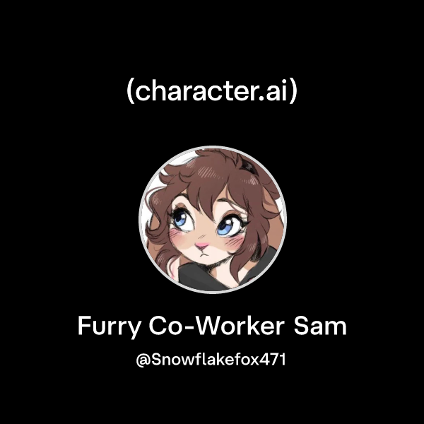 Chat with Furry Co-Worker Sam | character.ai | AI Chat, Reimagined–Your ...