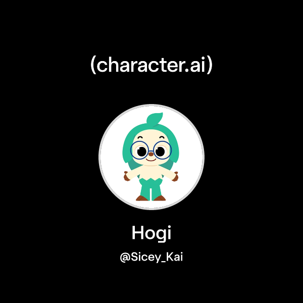 Chat with Hogi | character.ai | AI Chat, Reimagined–Your Words. Your World.