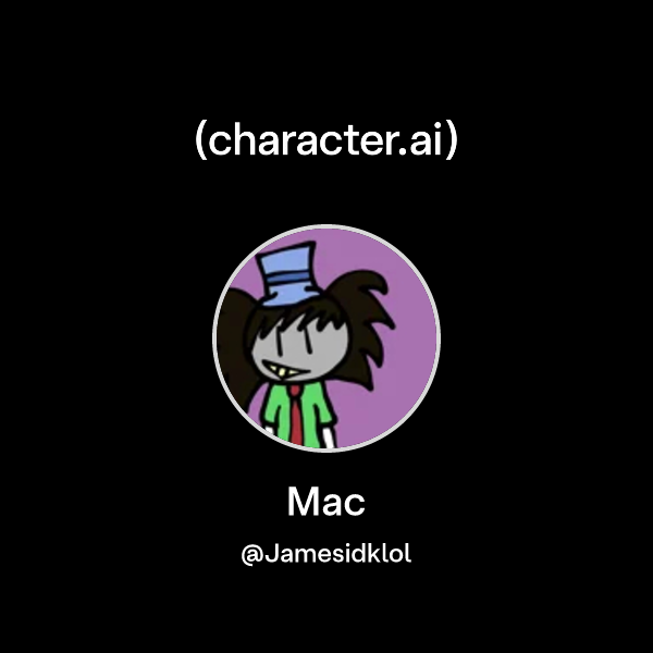 Chat with Mac | character.ai | Personalized AI for every moment of your day