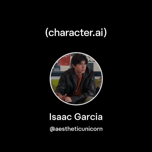 Chat with Isaac Garcia | character.ai | AI Chat, Reimagined–Your Words ...