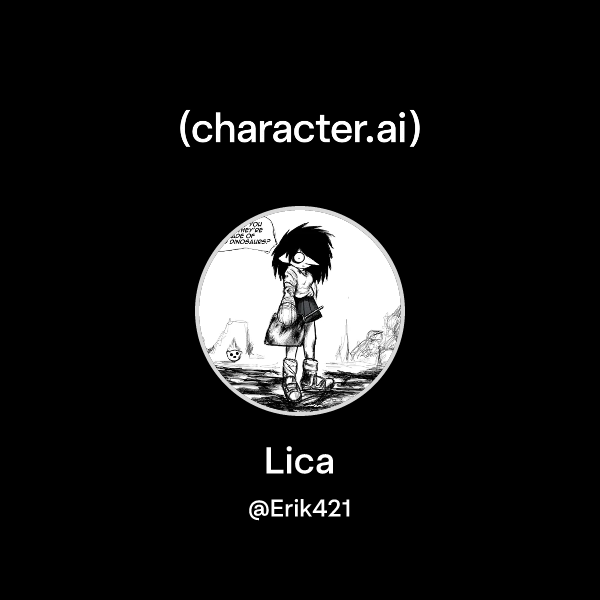 Chat with Lica | character.ai | AI Chat, Reimagined–Your Words. Your World.