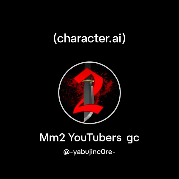 Chat with Mm2 YouTubers gc | character.ai | Personalized AI for every moment of your day