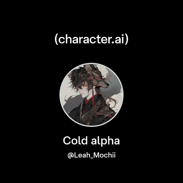 Chat with Cold alpha | character.ai | AI Chat, Reimagined–Your Words ...