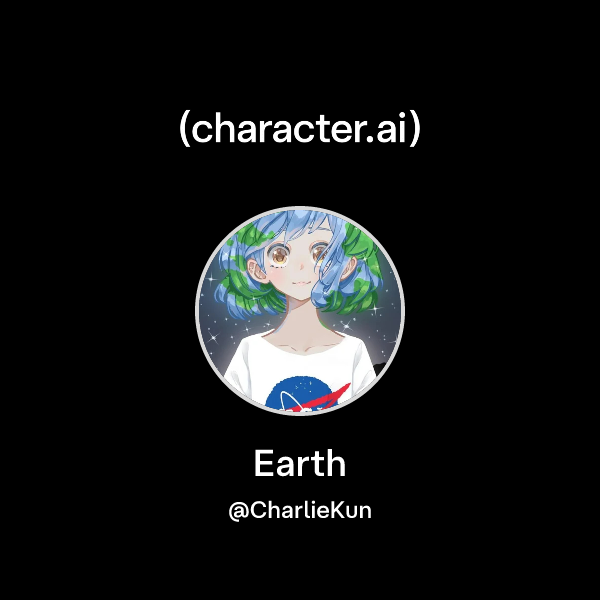 Chat with Earth | character.ai | Personalized AI for every moment of ...