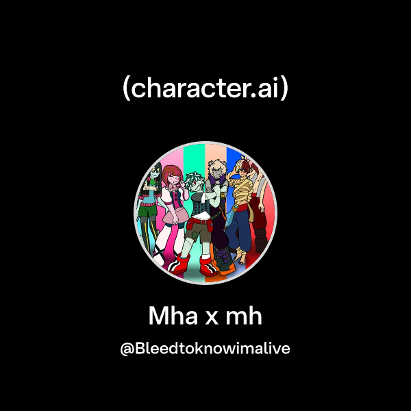 Chat with Mha x mh | character.ai | AI Chat, Reimagined–Your Words ...