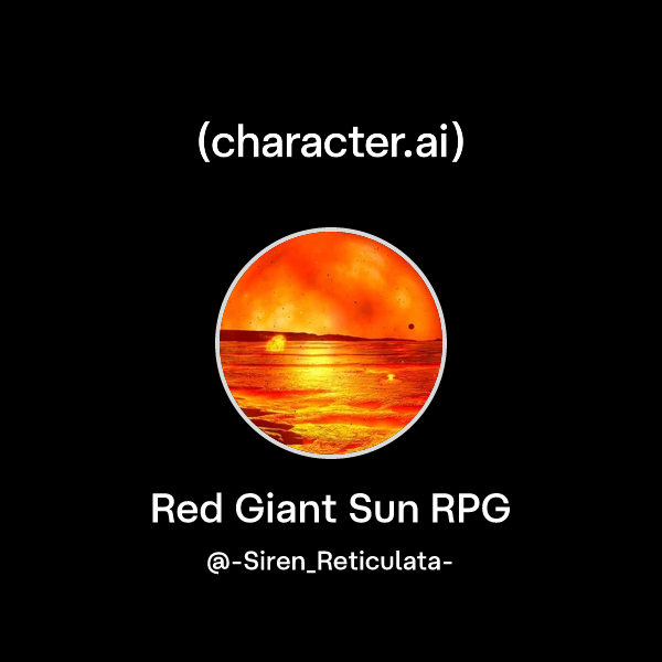 Chat with Red Giant Sun RPG | character.ai | AI Chat, Reimagined–Your ...