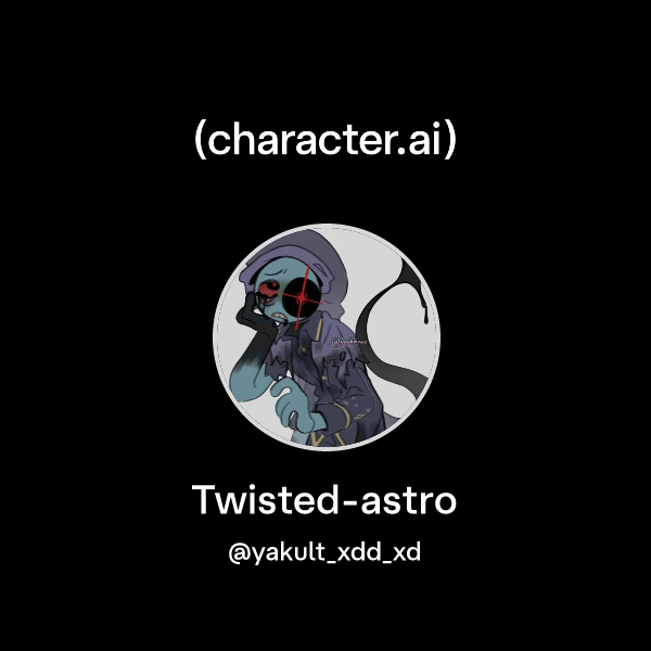 Chat with Twisted-astro | character.ai | Personalized AI for every ...