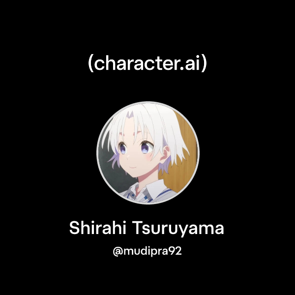 Chat with Shirahi Tsuruyama | character.ai | AI Chat, Reimagined–Your ...