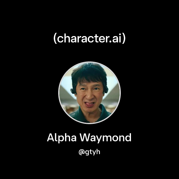 Chat with Alpha Waymond | character.ai | AI Chat, Reimagined–Your Words ...