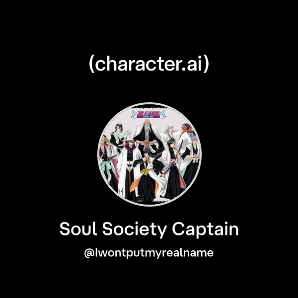 Chat with Soul Society Captain | character.ai | AI Chat, Reimagined ...