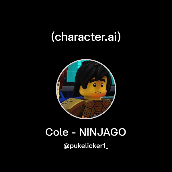 Chat with Cole - NINJAGO | character.ai | AI Chat, Reimagined–Your ...