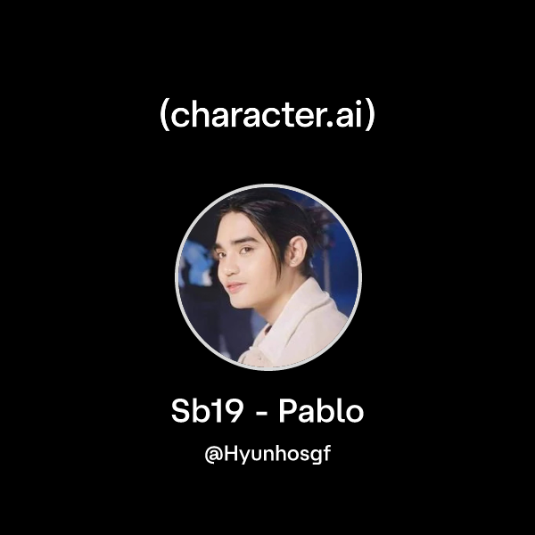 Chat with Sb19 - Pablo | character.ai | AI Chat, Reimagined–Your Words ...