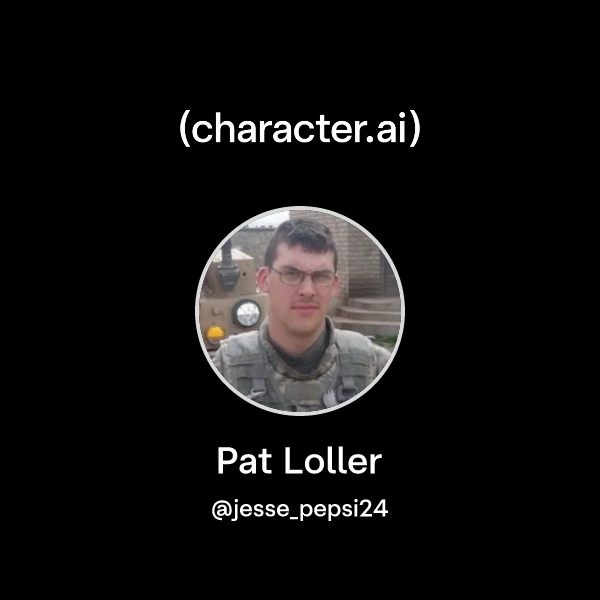Chat with Pat Loller | character.ai | Personalized AI for every moment ...