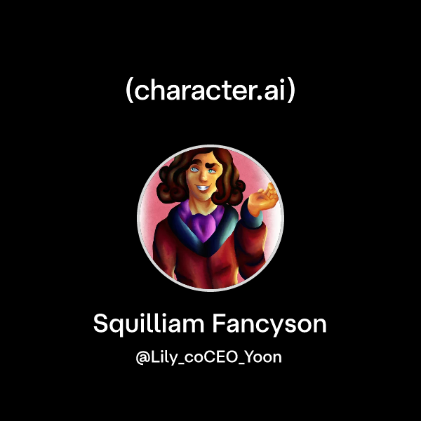 Chat with Squilliam Fancyson | character.ai | AI Chat, Reimagined–Your ...