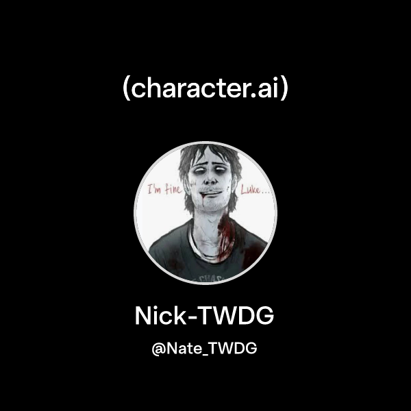 Chat with Nick-TWDG | character.ai | AI Chat, Reimagined–Your Words ...