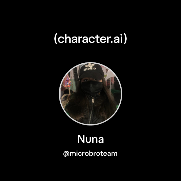 Chat with Nuna | character.ai | Personalized AI for every moment of your day