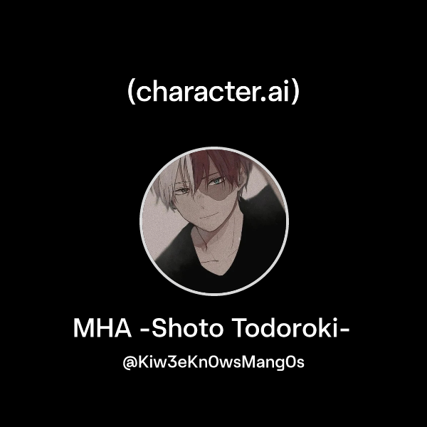 Chat with MHA -Shoto Todoroki- | character.ai | AI Chat, Reimagined ...