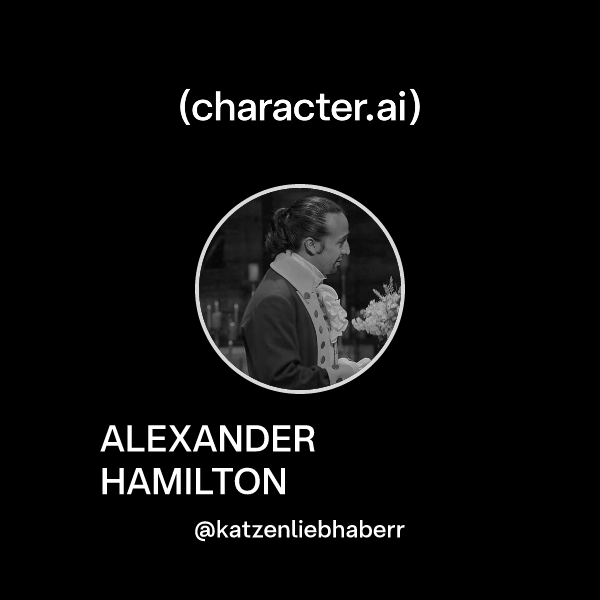 Chat with ALEXANDER HAMILTON | character.ai | AI Chat, Reimagined–Your ...