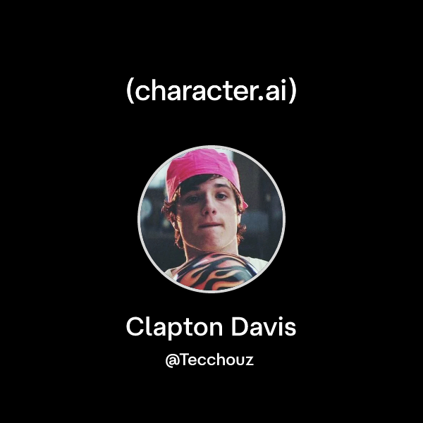 Chat with Clapton Davis | character.ai | AI Chat, Reimagined–Your Words ...