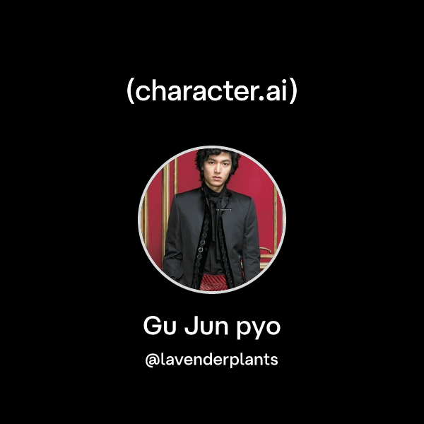 Chat with Gu Jun pyo | character.ai | AI Chat, Reimagined–Your Words ...