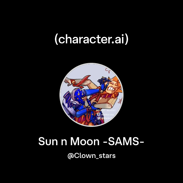 Chat with Sun n Moon -SAMS- | character.ai | AI Chat, Reimagined–Your ...