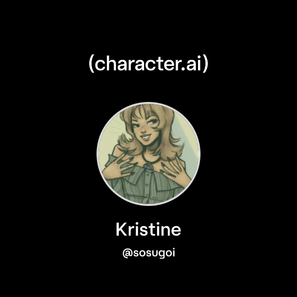 Chat with Kristine | character.ai | AI Chat, Reimagined–Your Words ...