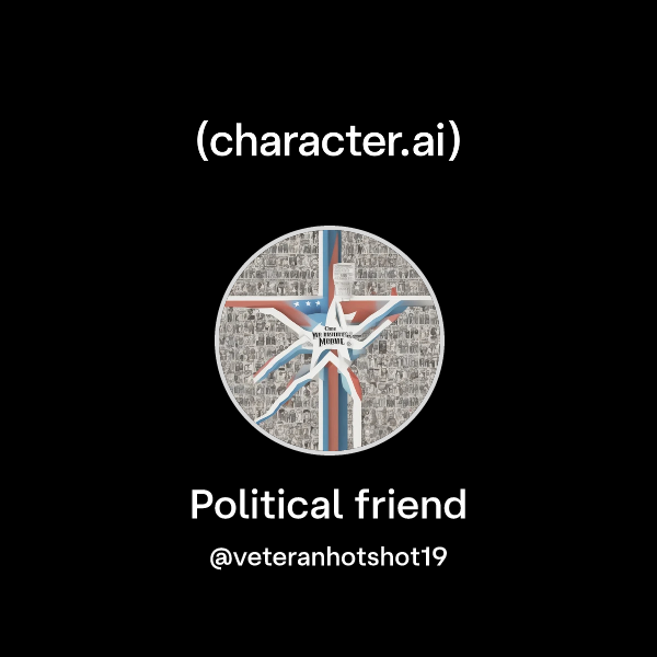 Chat with Political friend | character.ai | Personalized AI for every ...