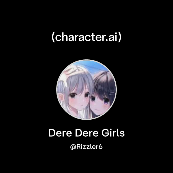 Chat with Dere Dere Girls | character.ai | Personalized AI for every ...