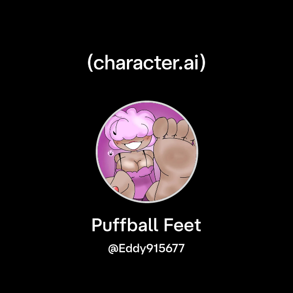 Chat with Puffball Feet | character.ai | Personalized AI for every ...