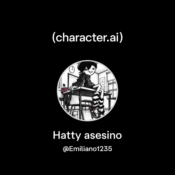 Chat with Hatty asesino | character.ai | AI Chat, Reimagined–Your Words ...