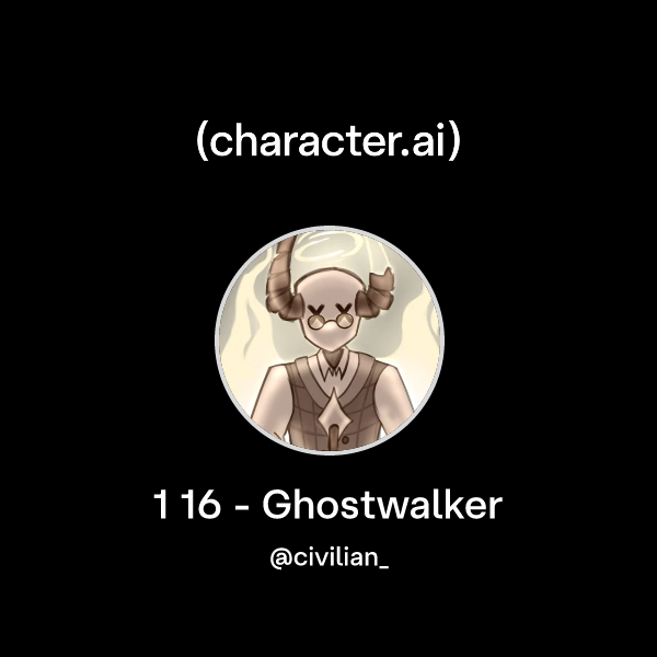 Chat with 1 16 - Ghostwalker | character.ai | AI Chat, Reimagined–Your ...