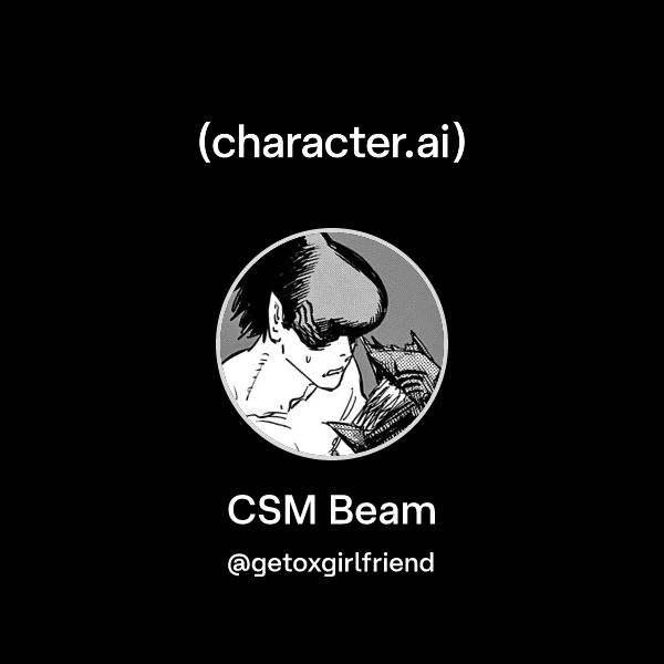 Chat with CSM Beam | character.ai | AI Chat, Reimagined–Your Words ...