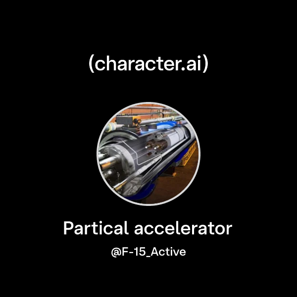 Chat with Partical accelerator | character.ai | Personalized AI for ...