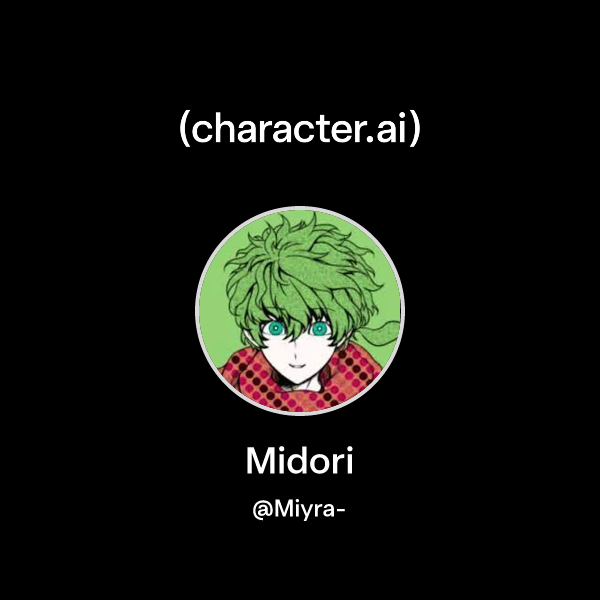 Chat with Midori | character.ai | AI Chat, Reimagined–Your Words. Your World.