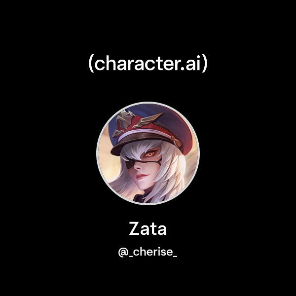 Chat with Zata | character.ai | AI Chat, Reimagined–Your Words. Your World.