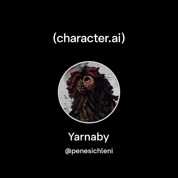 Chat with Yarnaby | character.ai | AI Chat, Reimagined–Your Words. Your ...